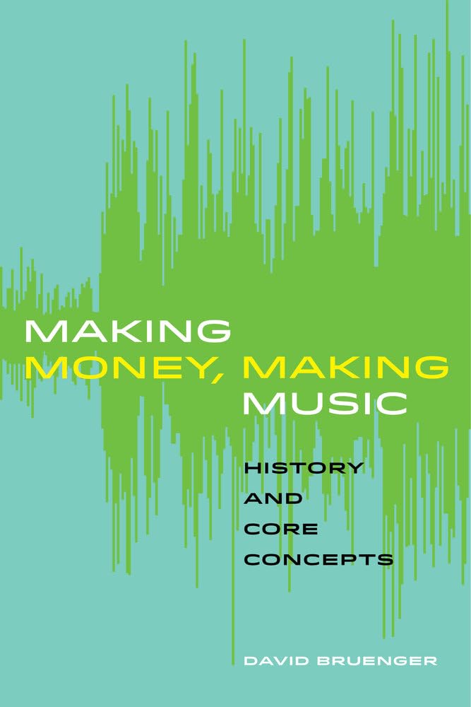 Amazon.com: Making Money, Making Music: History and Core Concepts ...