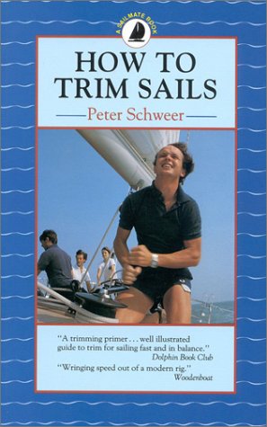 How to Trim Sails: Schweer, Peter: 9780924486234: Amazon.com: Books