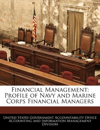 Financial Management: Profile of Navy and Marine Corps Financial ...