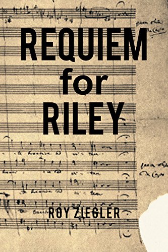 Requiem for Riley eBook : Ziegler, Roy: Amazon.in: Kindle Store