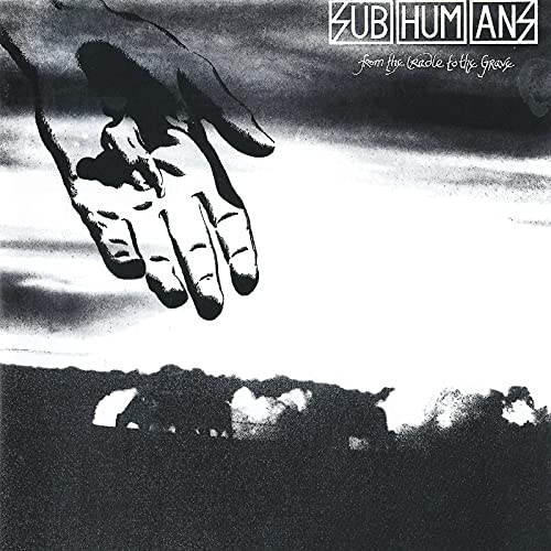 From the Cradle to the Grave [Explicit] by Subhumans on Amazon Music ...