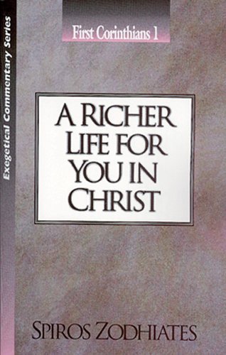 A Richer Life for You in Christ: First Corinthians Chapter One ...