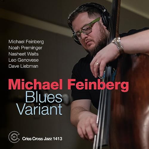 Play Blues Variant by Michael Feinberg feat. Leo Genovese, Nasheet ...