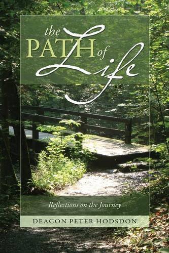 The Path of Life: Deacon Peter Hodsdon: 9781593308490: Amazon.com: Books