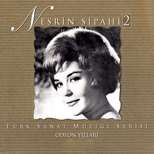 Play Nesrin Sipahi, Vol. 2 by Nesrin Sipahi on Amazon Music