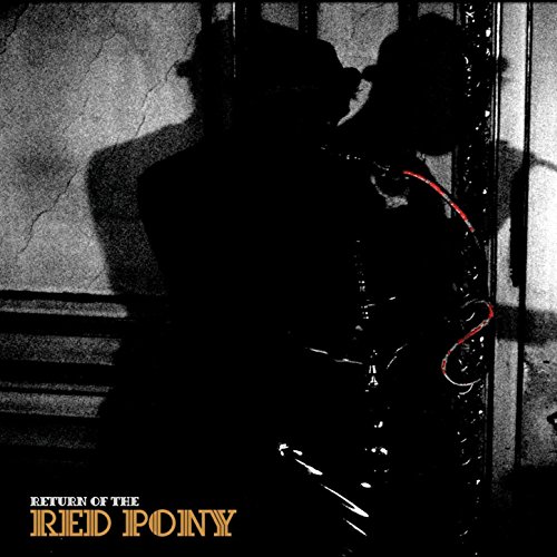 Play Return of the Red Pony by Return Of The Red Pony on Amazon Music