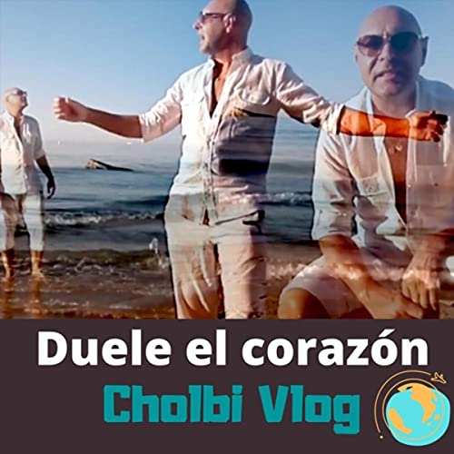 Duele el Corazón de Cholbi Vlog en Amazon Music Unlimited
