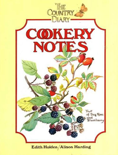 '''COUNTRY DIARY'' COOKERY NOTES (THE COUNTRY DIARY)': HOLDEN, Edith ...