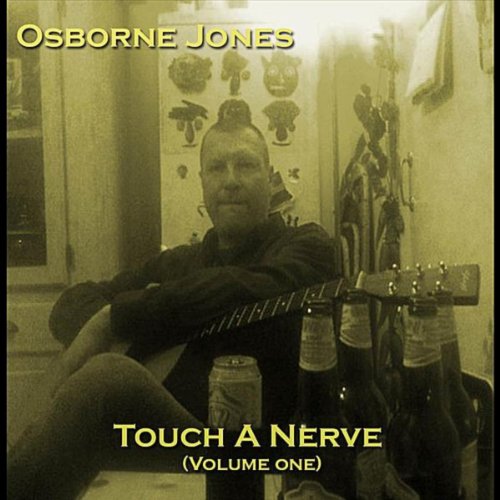Play Touch a Nerve, Vol. One by Osborne Jones on Amazon Music