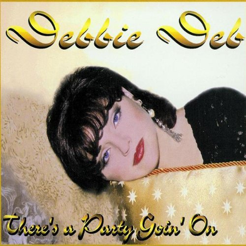 Debbie Deb - There's a Party Goin' On - Amazon.com Music