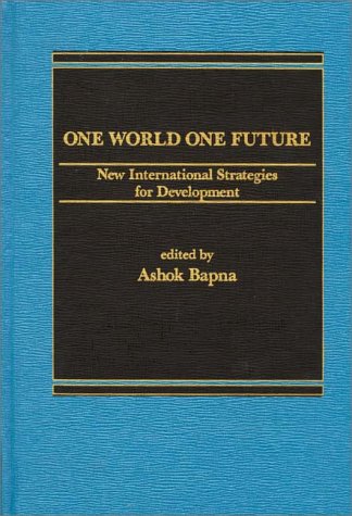 Amazon.com: One World One Future: New International Strategies for ...
