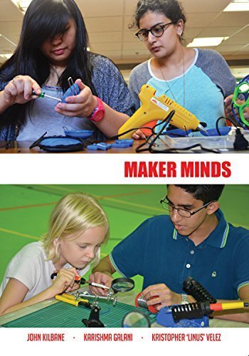 Maker Minds: John Kilbane, Karishma Galani, Kristopher Linus Velez ...