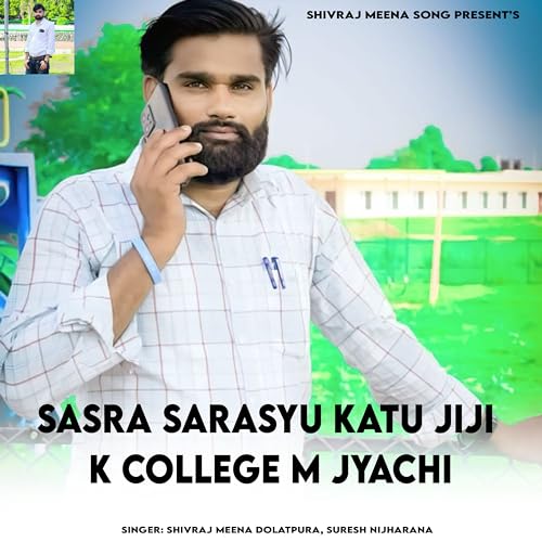 Écouter Sasra Sarasyu Katu Jiji K College M Jyachi de Shivraj Meena Dolatpura & Suresh Nijharana ...
