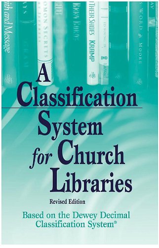 Amazon.com: Classification System for Church Libraries: Based on the ...