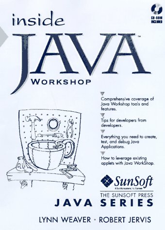Inside Java Workshop (Java Series): Lynn Weaver: 9780138582340: Amazon.com: Books