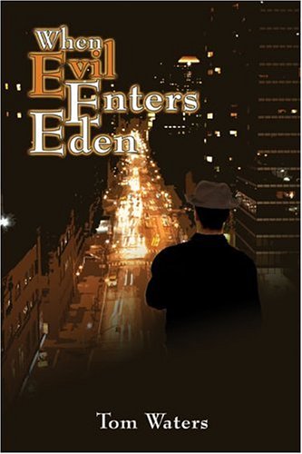When Evil Enters Eden: Waters, Tom: 9781424122523: Amazon.com: Books