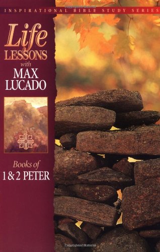 Life Lessons: Books Of 1 & 2 Peter: Lucado, Max: 9780849953224: Amazon ...