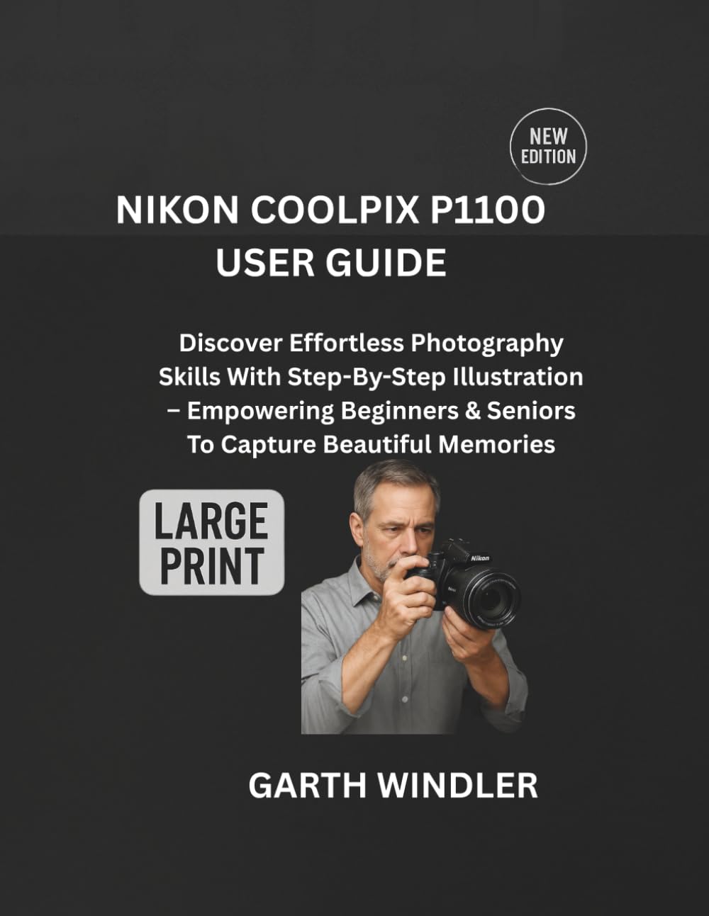 NIKON COOLPIX P1100 USER GUIDE: Discover Effortless Photography Skills ...