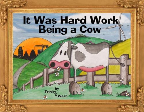 It Was Hard Work Being a Cow: Hilltop Farm Animal Children's Picture ...