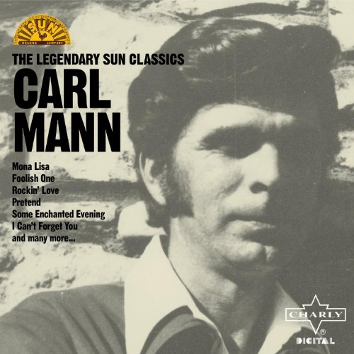 Play The Legendary Sun Classics by Carl Mann on Amazon Music