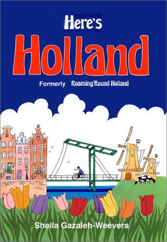 Amazon | Here's Holland Formerly Roaming' Round Holland | Gazaleh ...