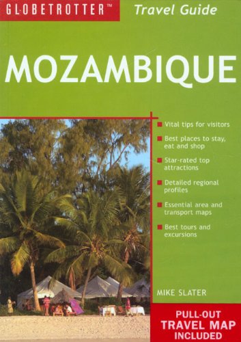 Globetrotter Mozambique (Globetrotter Travel Packs): Slater, Mike ...