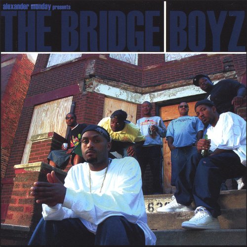 Amazon.com: Alexander Monday Presents: The Bridge Boyz : Alexander ...
