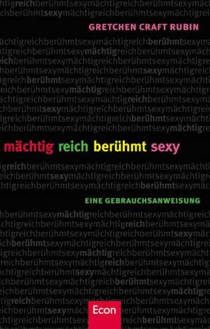 Amazon.com: Mächtig, reich, berühmt, sexy. Eine Gebrauchsanweisung ...