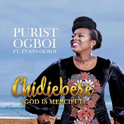 Amazon Music - Purist Ogboi & Evans OgboiのChidiebere (God Is Merciful ...