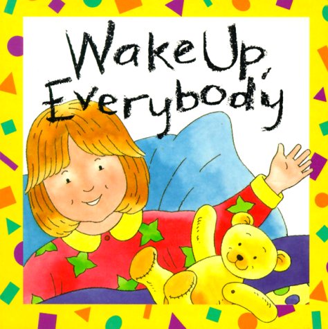 Amazon.com: Wake Up, Everybody (Baby and Toddler Board Books ...