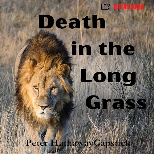 Amazon.com: Death in the Long Grass: A Big Game Hunter's Adventures in ...