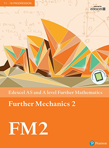 Pearson Edexcel AS and A level Further Mathematics Further Mechanics 2 ...