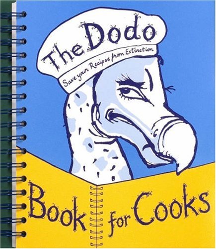 Dodo Book for Cooks: Save Your Recipes from Extinction : Peak, B ...