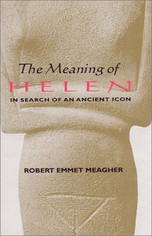 Amazon.com: The Meaning of Helen: In Search of an Ancient Icon (Student ...
