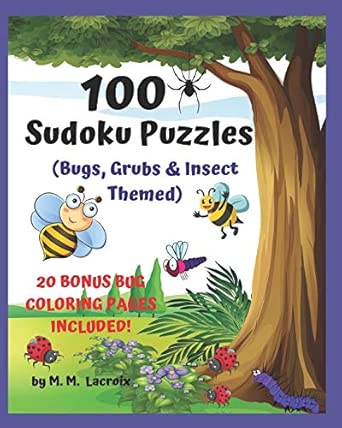 100 Sudoku Puzzles for Kids: Bugs, Grubs, & Insect Themed Puzzle Book ...