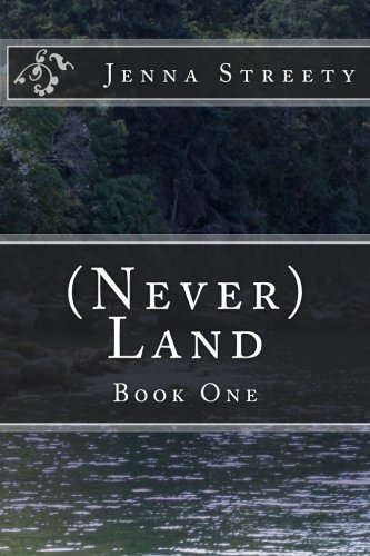 (Never) Land: Book One (Volume 1): Jenna Streety: 9781494406172: Amazon ...