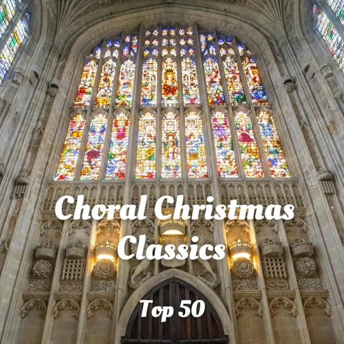 Play Choral Christmas Classics - Top 50 by Choir of King's College ...