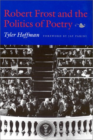 Amazon.com: Robert Frost and the Politics of Poetry: 9781584651505 ...