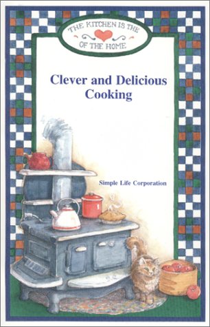 Clever and Delicious Cooking: Tokar, Patricia: 9780966106305: Amazon ...