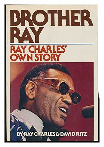 Brother Ray: Ray Charles Own Story: Charles, Ray, Ritz, David ...
