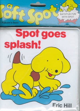 Buy Spot Goes Splash! Book Online at Low Prices in India | Spot Goes ...