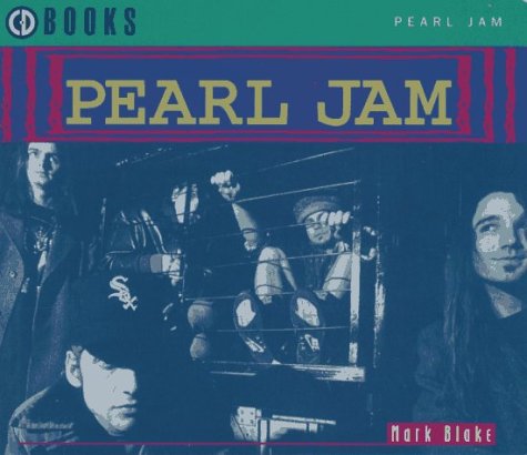 Pearl Jam: Blake, Mark: 9781886894068: Amazon.com: Books
