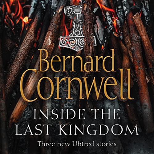 Amazon.com: Inside the Last Kingdom: Three New Uhtred Stories (Audible ...