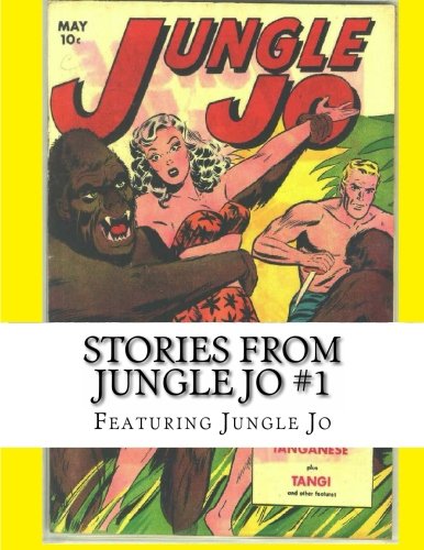 Stories From Jungle Jo #1: Featuring Jungle Jo: Therrian, Kari A ...