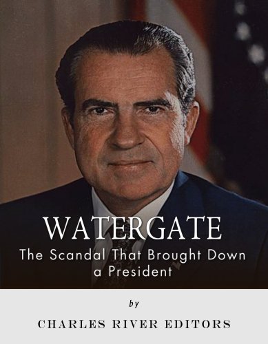 Amazon.com: Watergate: The Scandal That Brought Down a President eBook ...