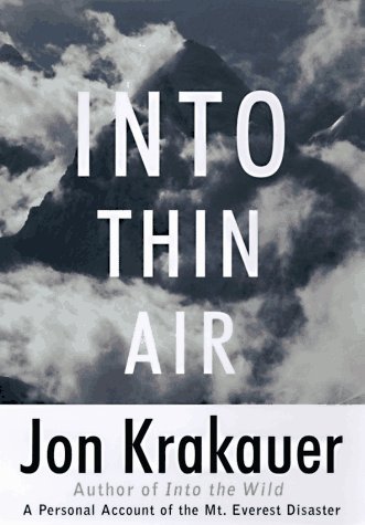 Into Thin Air: A Personal Account of the Mt. Everest Disaster: Krakauer ...