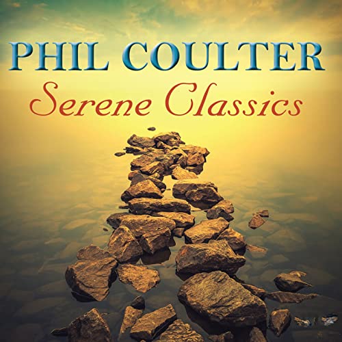 Spiele Serene Classics von Phil Coulter auf Amazon Music ab