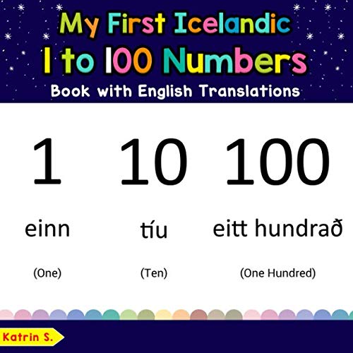 My First Icelandic 1 to 100 Numbers Book with English Translations ...
