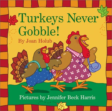 Turkeys Never Gobble: Holub, Joan, Harris, Jennifer Beck: 9780060080914 ...