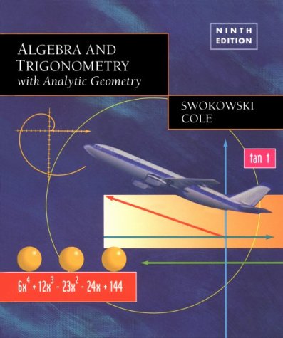 Algebra and Trigonometry with Analytic Geometry: Swokowski, Earl W ...